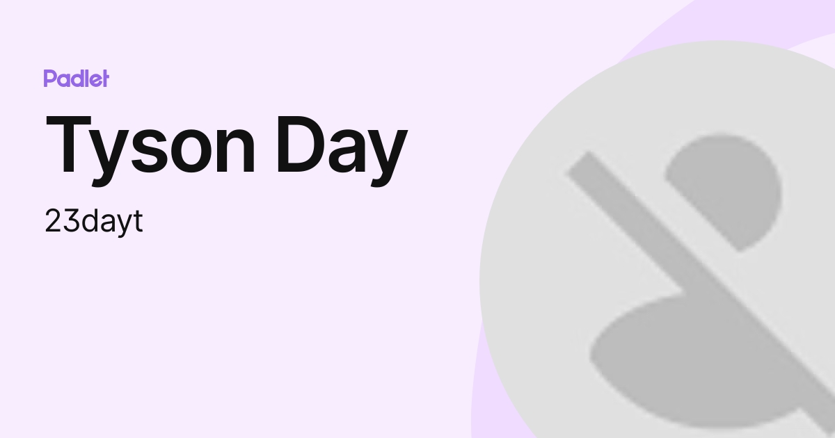 Tyson Day (23dayt) profile | Padlet