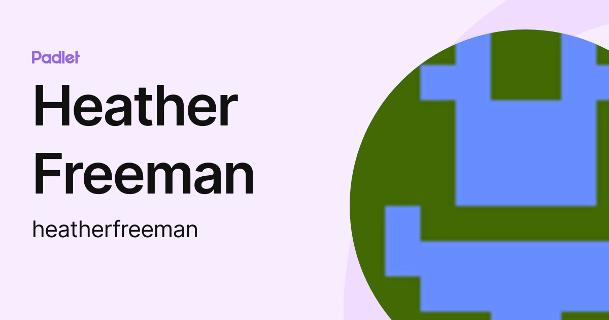 Heather Freeman (heatherfreeman) profile | Padlet