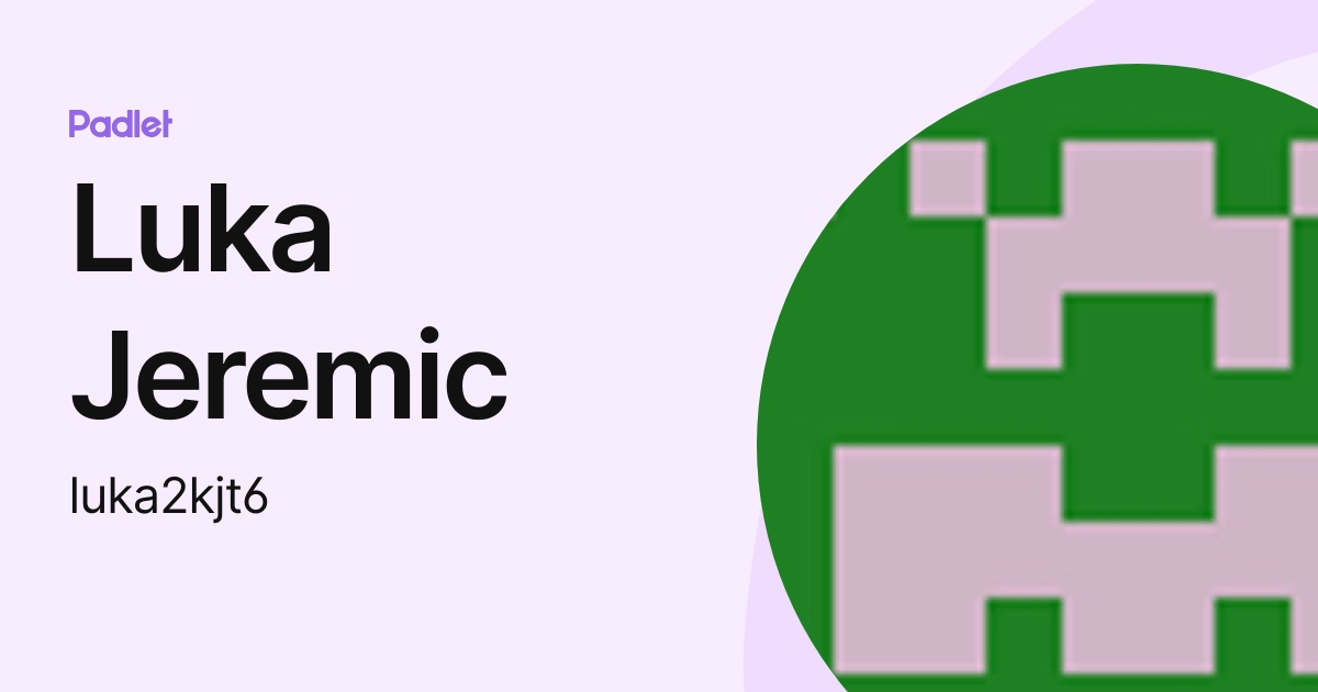 Luka Jeremic (luka2kjt6) profile | Padlet