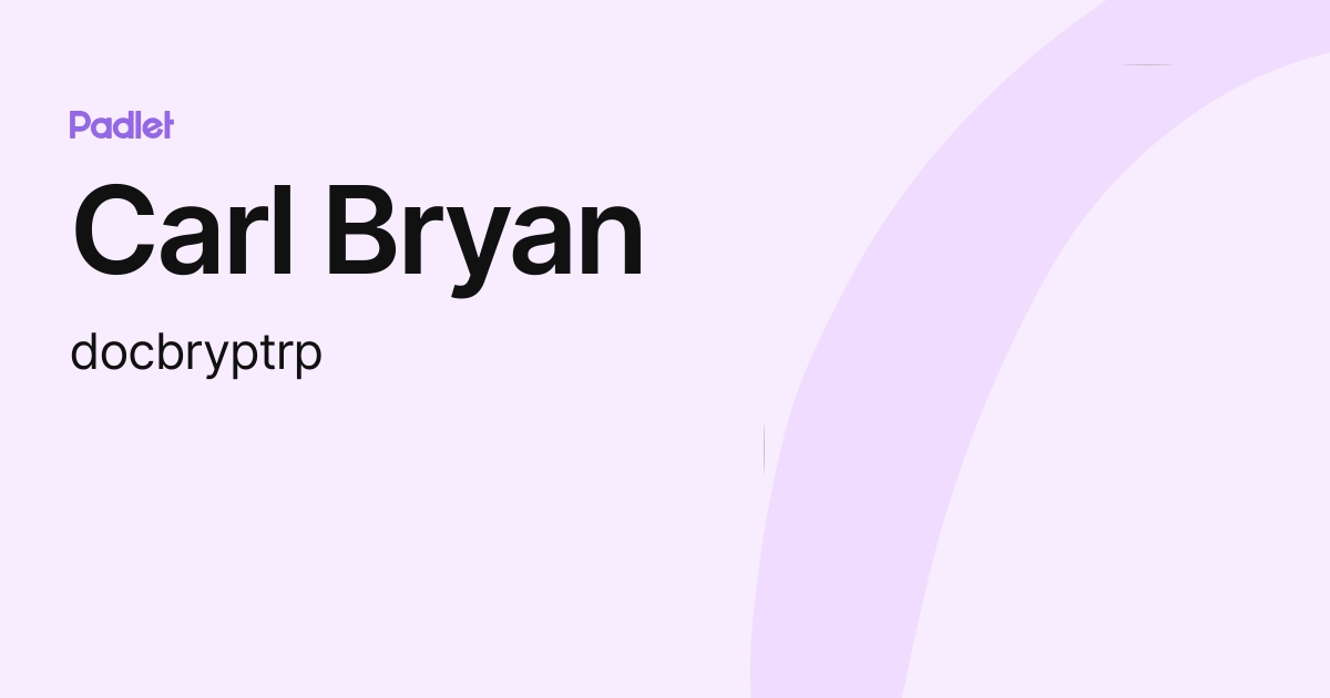 Carl Bryan (docbryptrp) profile | Padlet