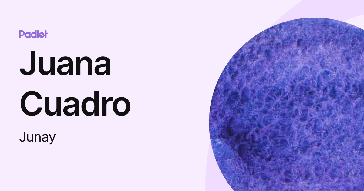 Juana Cuadro (Junay) profile | Padlet