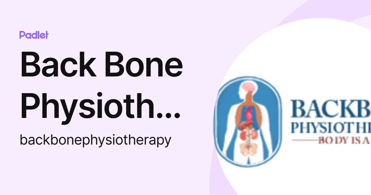 Back Bone Physiotherapy (backbonephysiotherapy) profile | Padlet