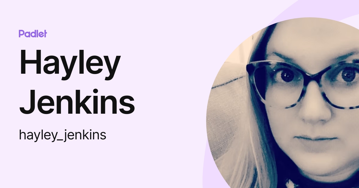 Hayley Jenkins (hayley_jenkins) profile | Padlet