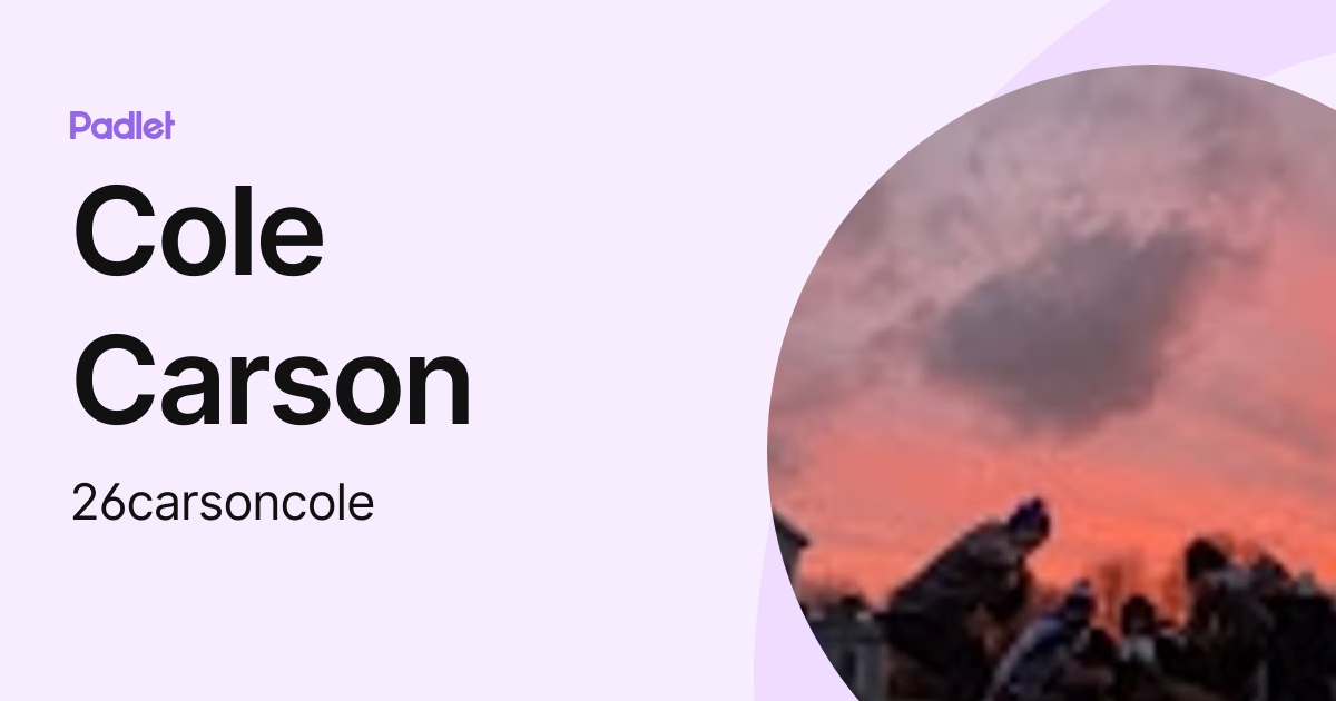 Cole Carson (26carsoncole) profile | Padlet