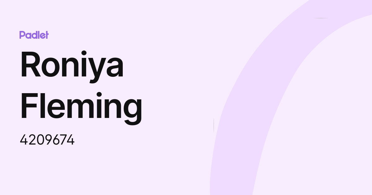 Roniya Fleming (4209674) profile | Padlet