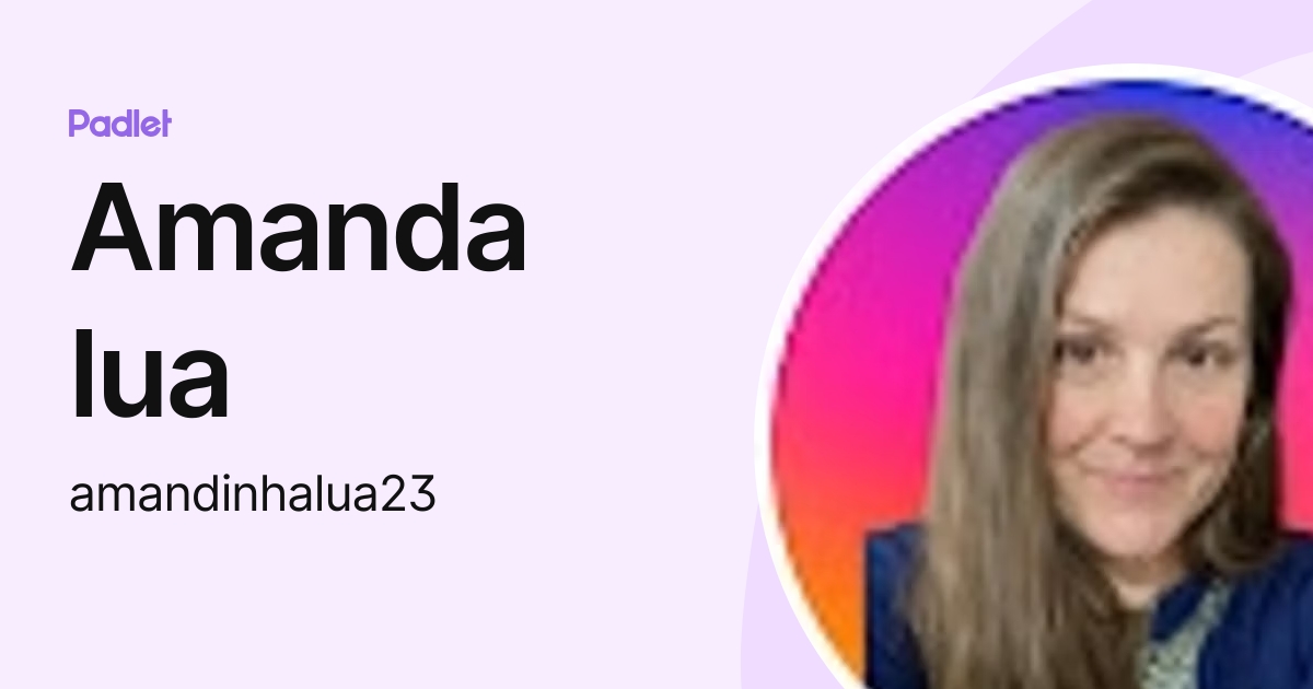 Amanda lua (amandinhalua23) profile | Padlet