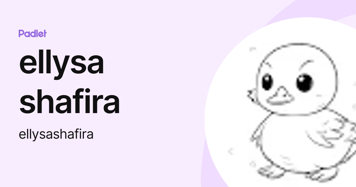 ellysa shafira (ellysashafira) profile | Padlet