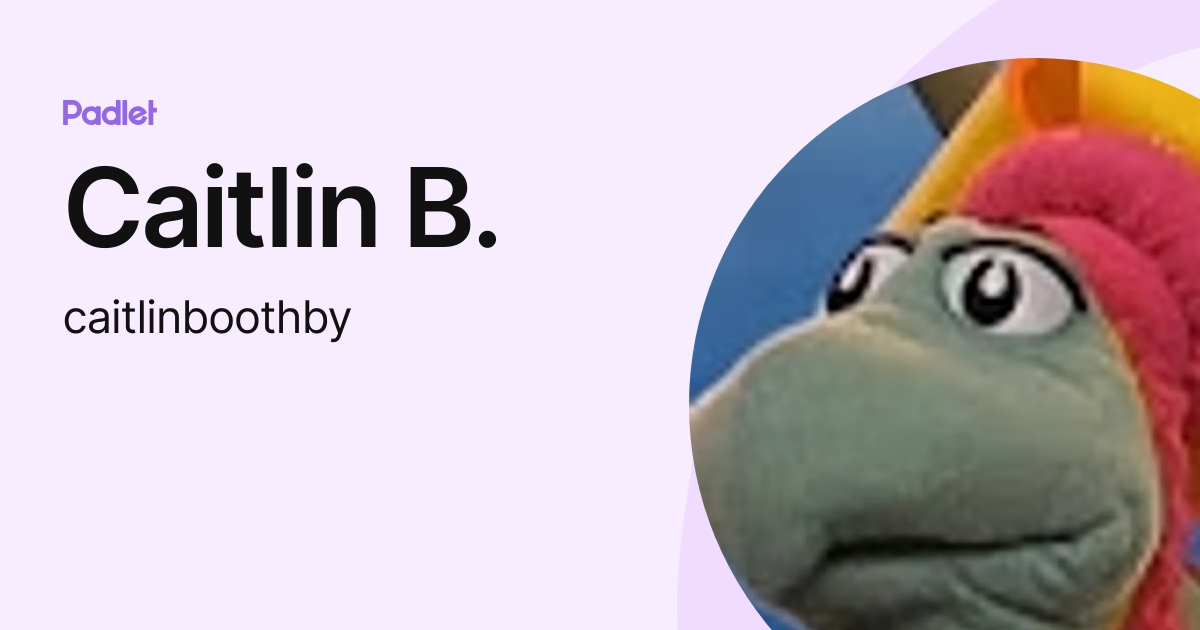 Caitlin B. (caitlinboothby) profile | Padlet