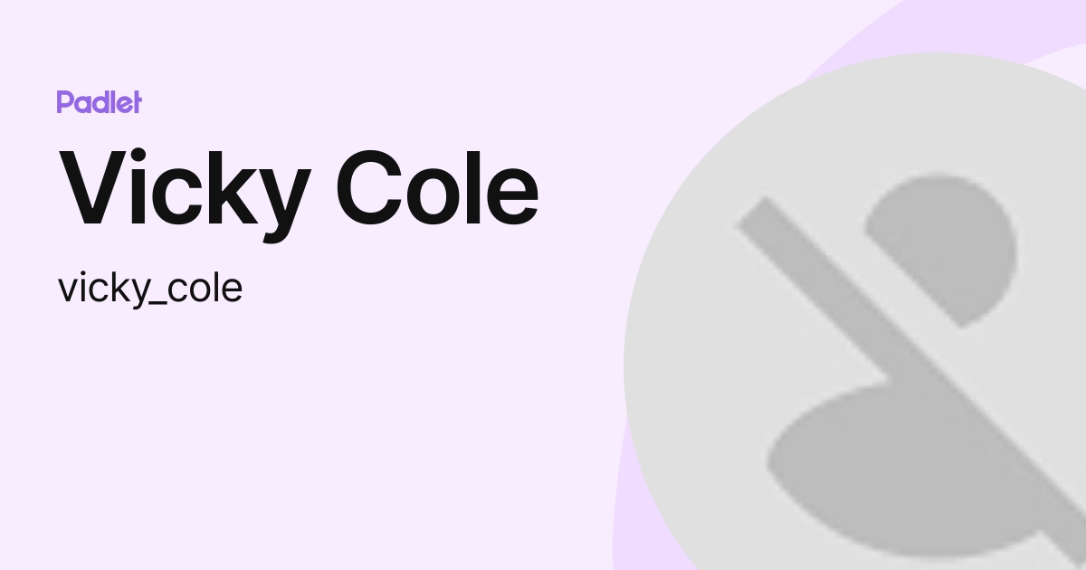 Vicky Cole (vicky_cole) profile | Padlet