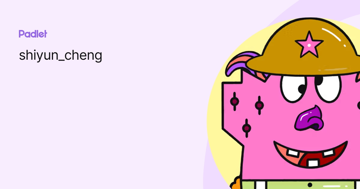 shiyun_cheng profile | Padlet