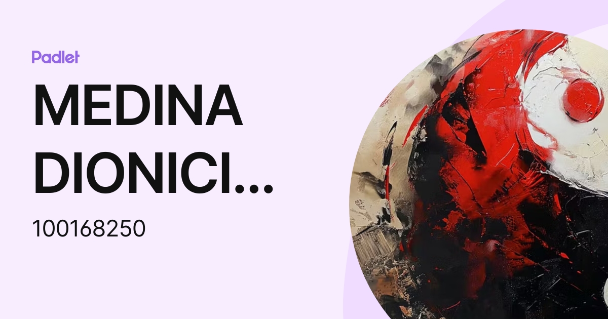 MEDINA DIONICIO,ENRIQUE ALONSO (100168250) profile | Padlet