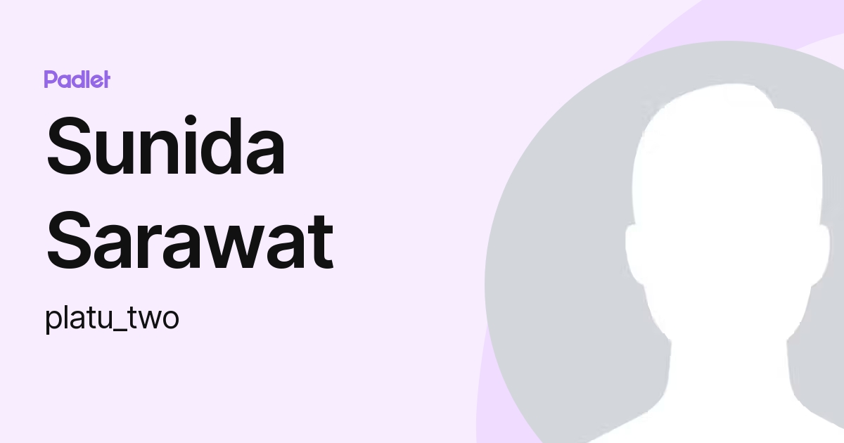 Sunida Sarawat (platu_two) profile | Padlet