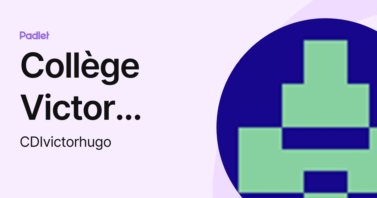 Profil de Collège Victor Hugo (CDIvictorhugo) | Padlet