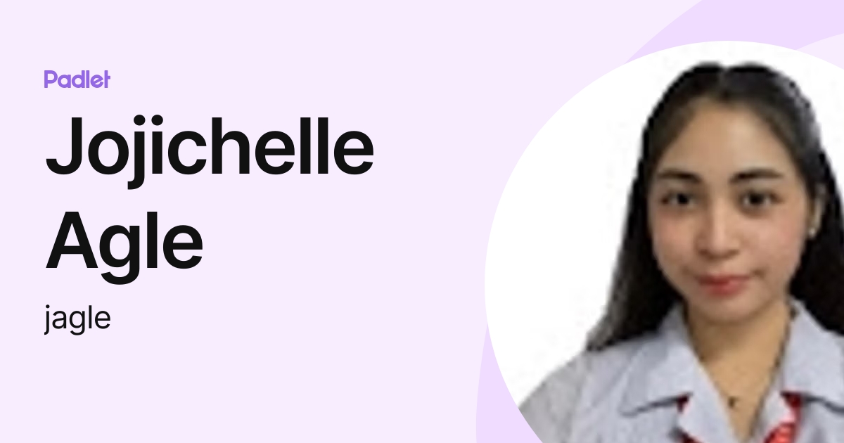 Jojichelle Agle (jagle) profile | Padlet