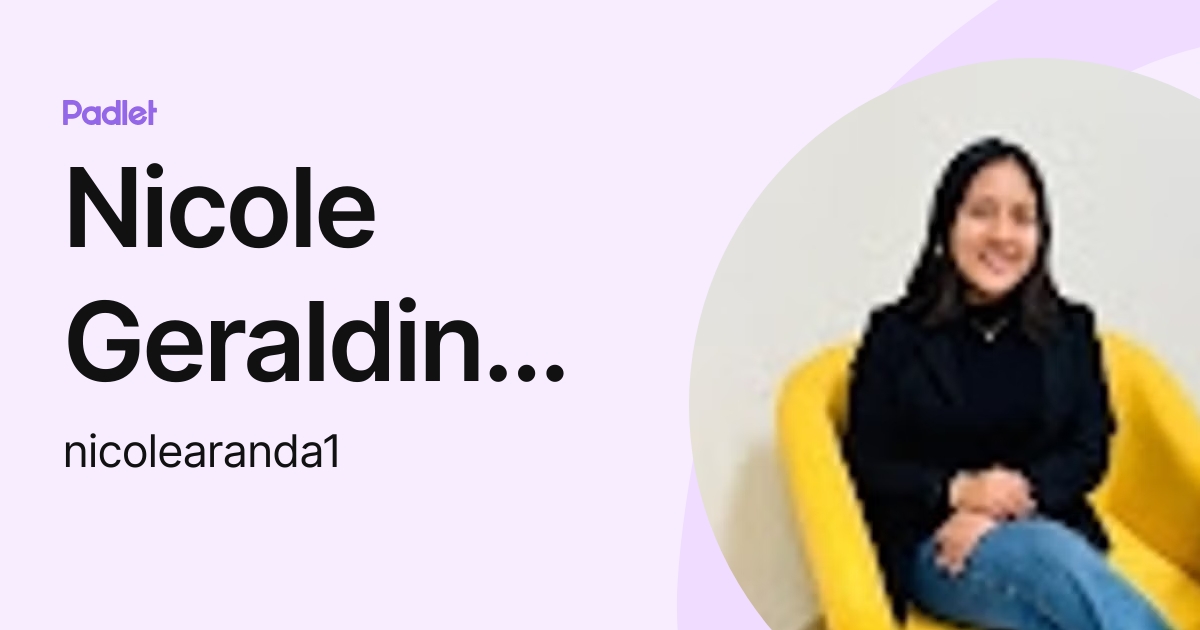 Nicole Geraldine Aranda Guzman (nicolearanda1) profile | Padlet