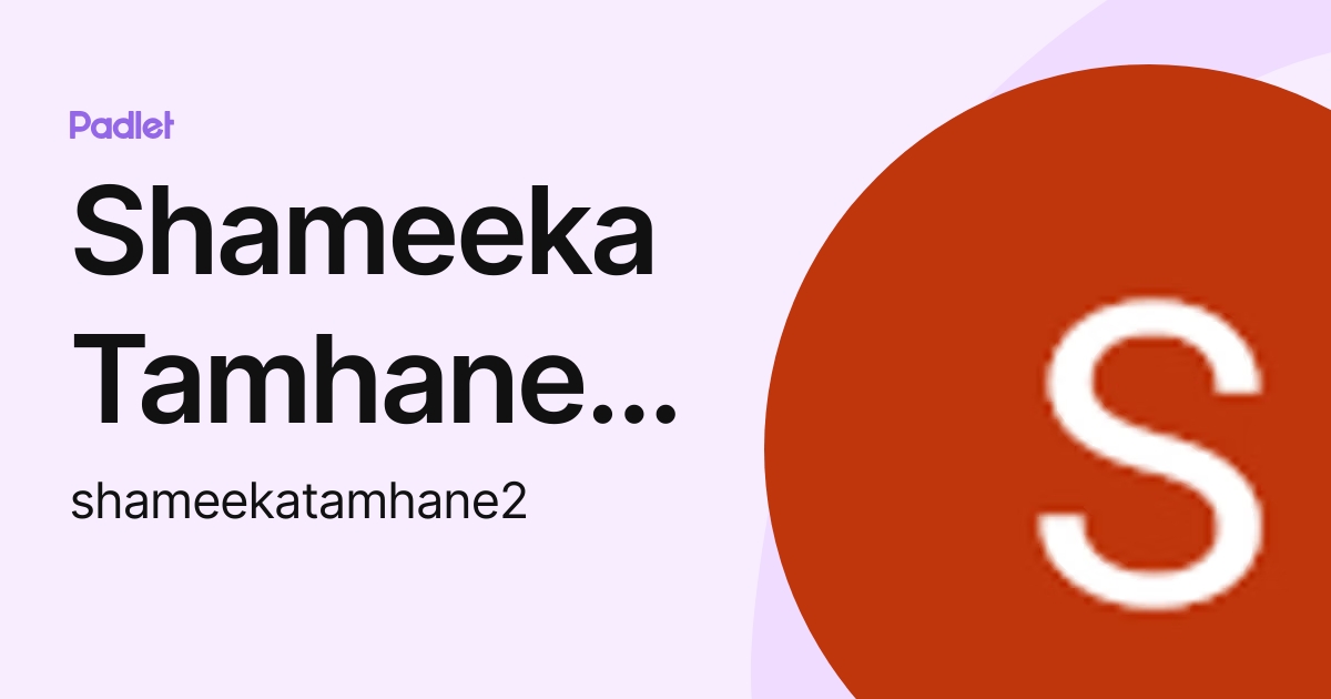 Shameeka Tamhane [Mulund] (shameekatamhane2) profile | Padlet
