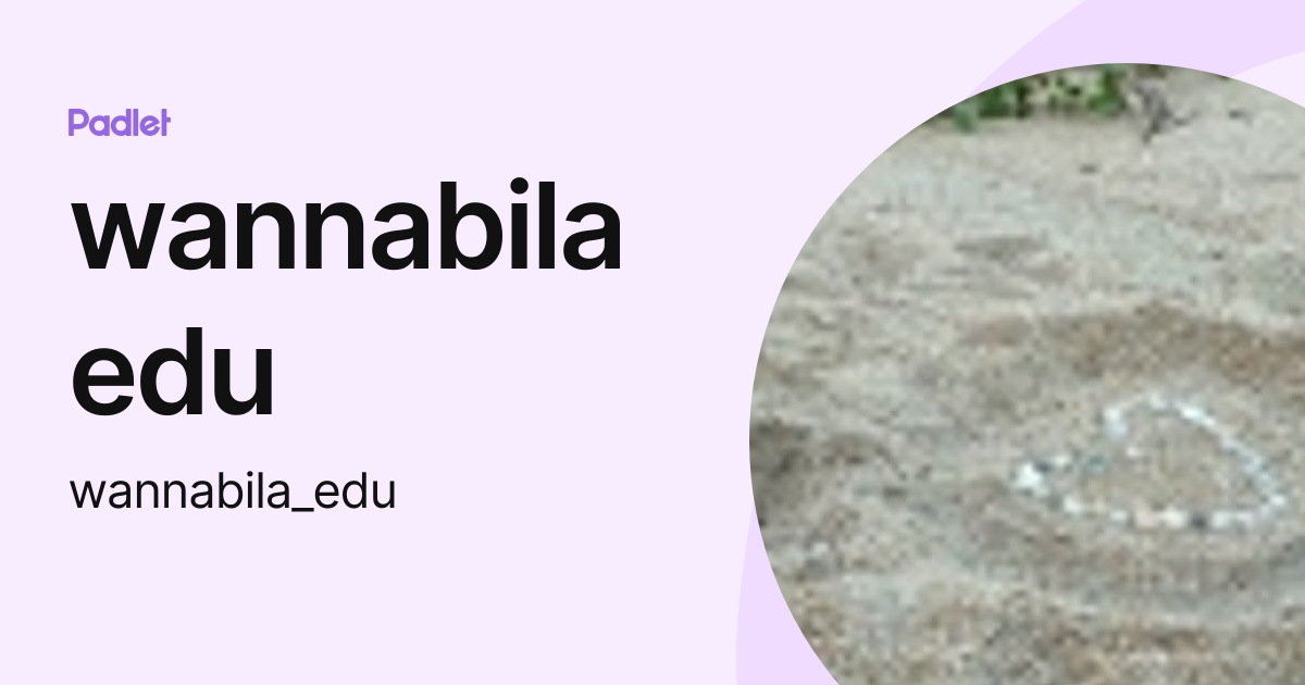 wannabila edu (wannabila_edu) profile | Padlet