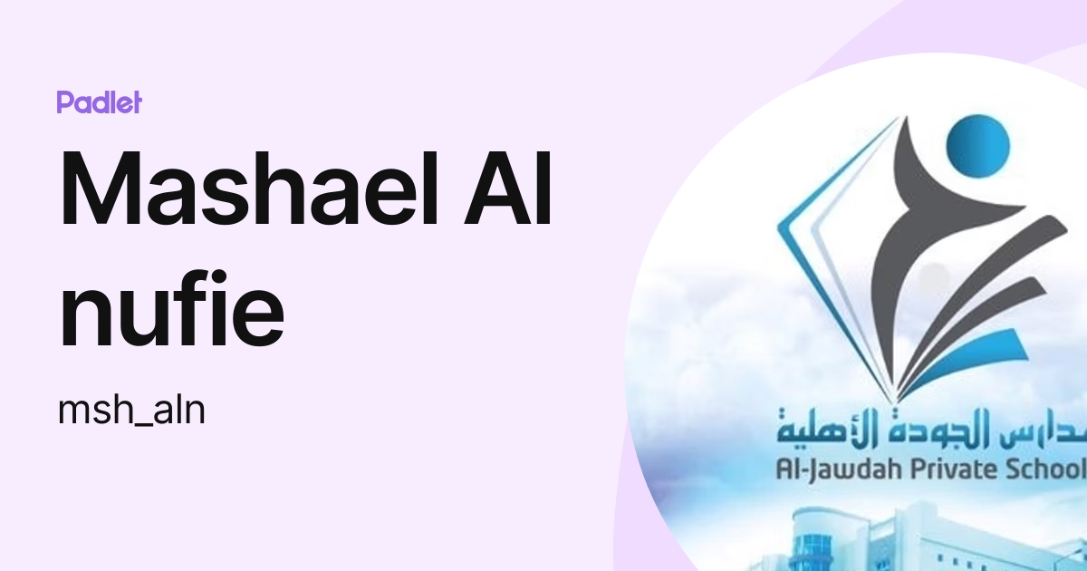 Mashael Al nufie (msh_aln) profile | Padlet