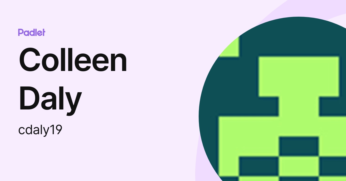 Colleen Daly (cdaly19) profile | Padlet