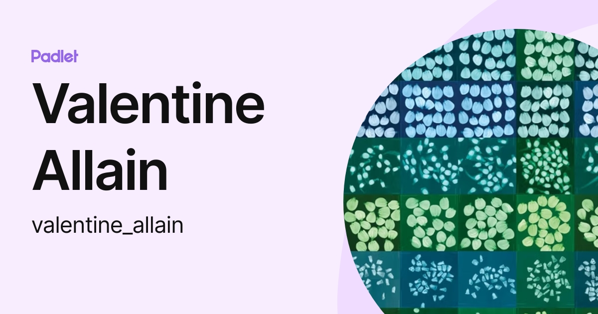 Valentine Allain (valentine_allain) profile | Padlet