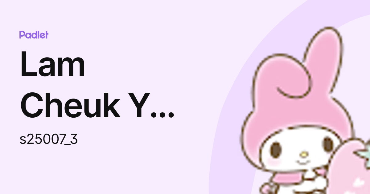 Lam Cheuk Yu, Charis (s25007_3) profile | Padlet