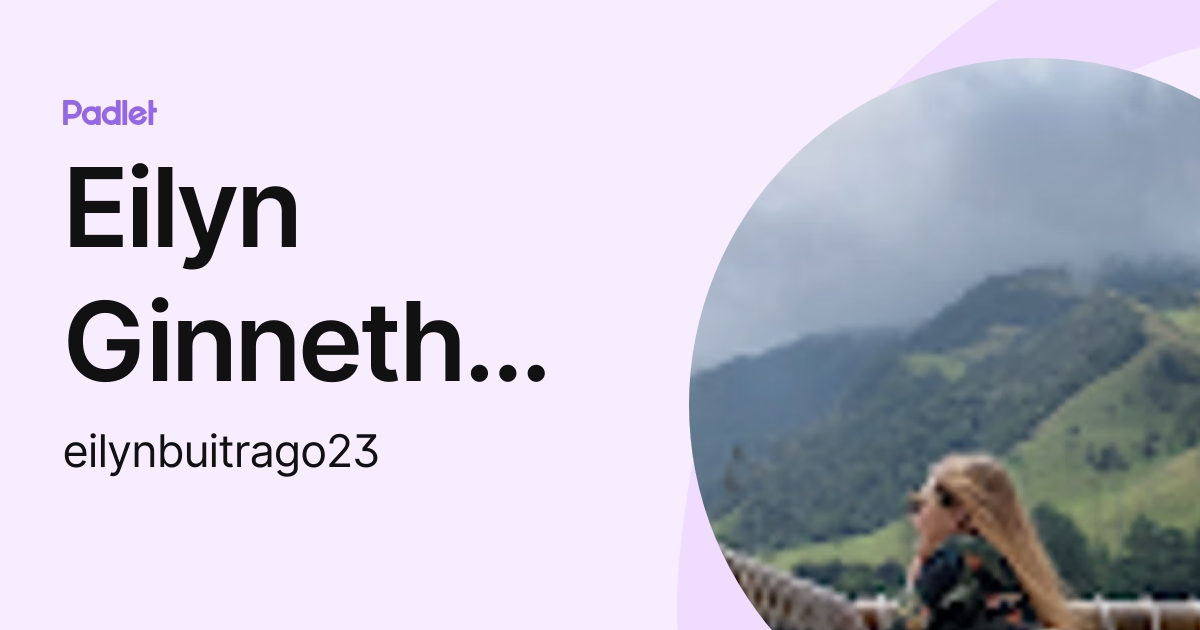 Eilyn Ginneth Buitrago (eilynbuitrago23) profile | Padlet
