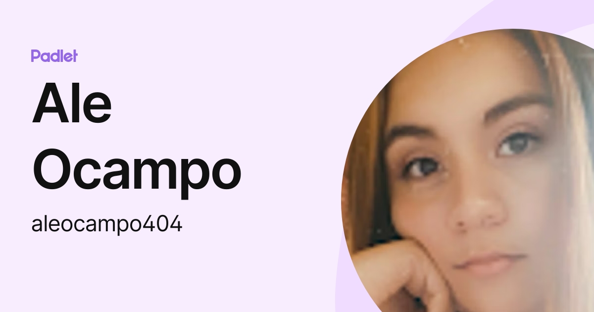 Ale Ocampo (aleocampo404) profile | Padlet