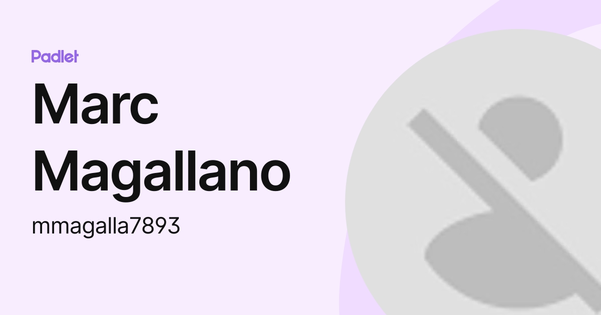 Marc Magallano (mmagalla7893) profile | Padlet
