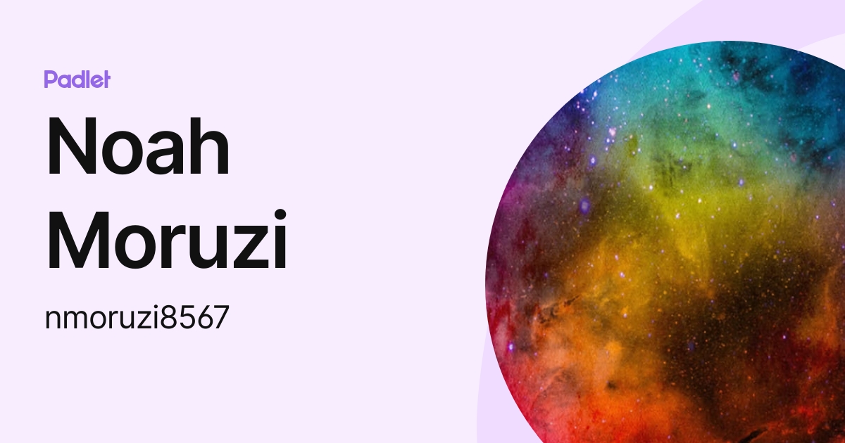 Noah Moruzi (nmoruzi8567) profile | Padlet