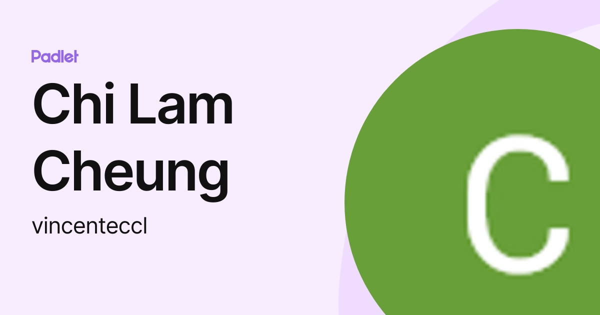Chi Lam Cheung (vincenteccl) profile | Padlet