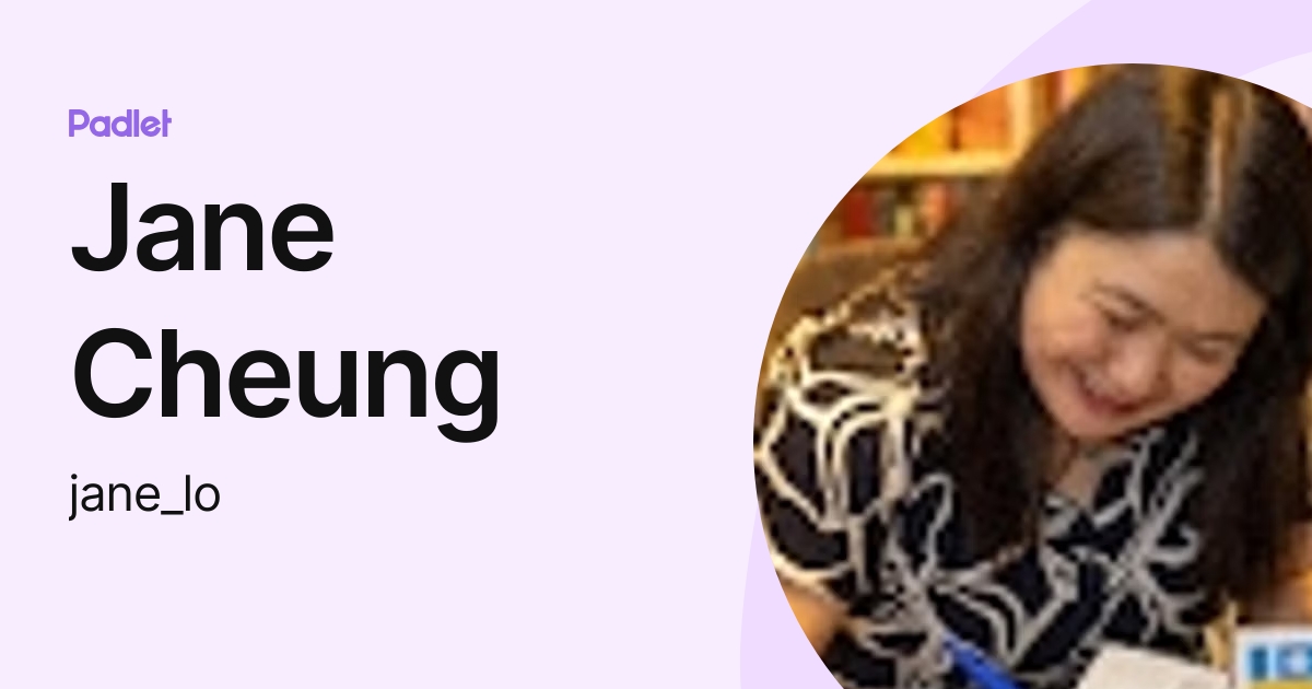 Jane Cheung Jane Lo Profile Padlet