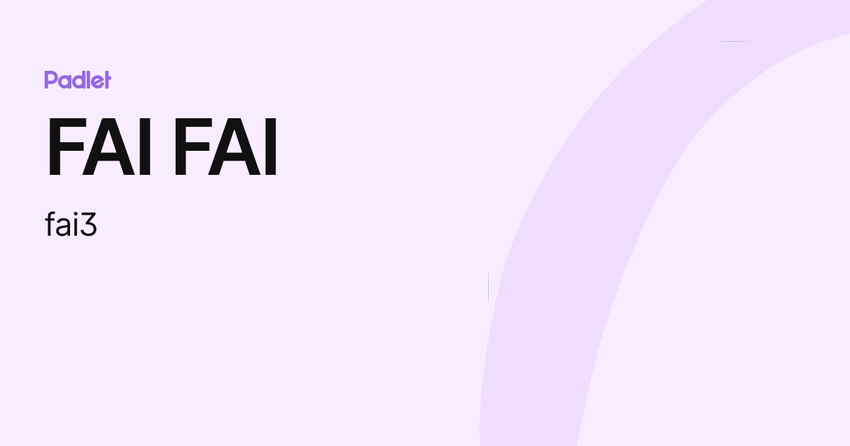 FAI FAI (fai3) profile | Padlet