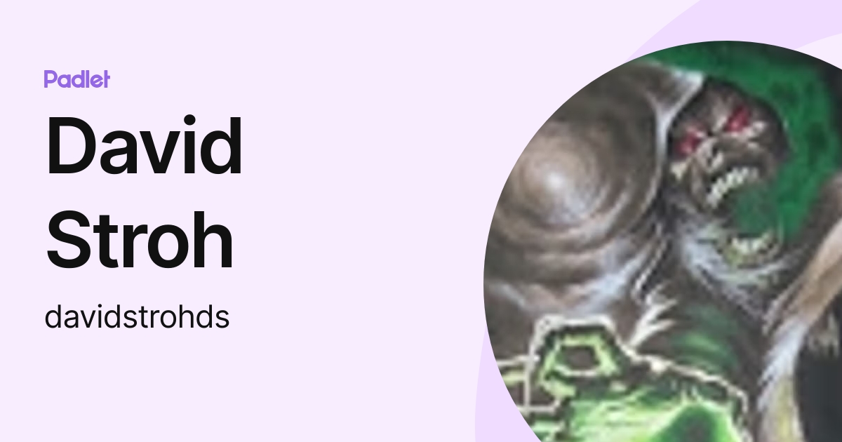 David Stroh (davidstrohds) profile | Padlet
