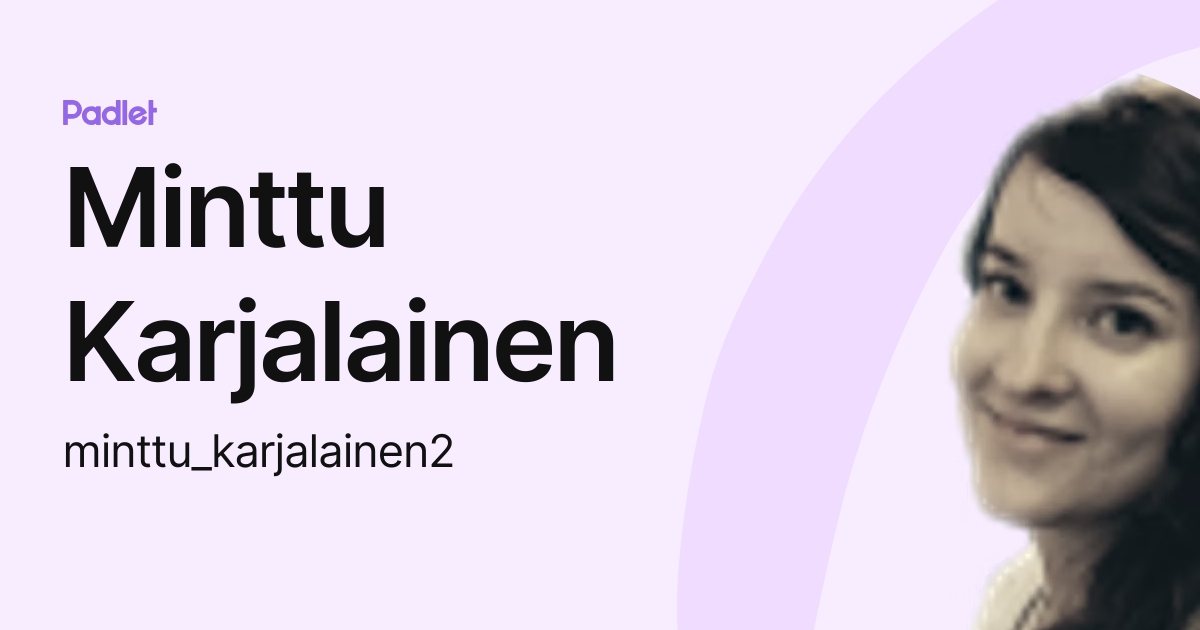 Minttu Karjalainen (minttu_karjalainen2) profile | Padlet