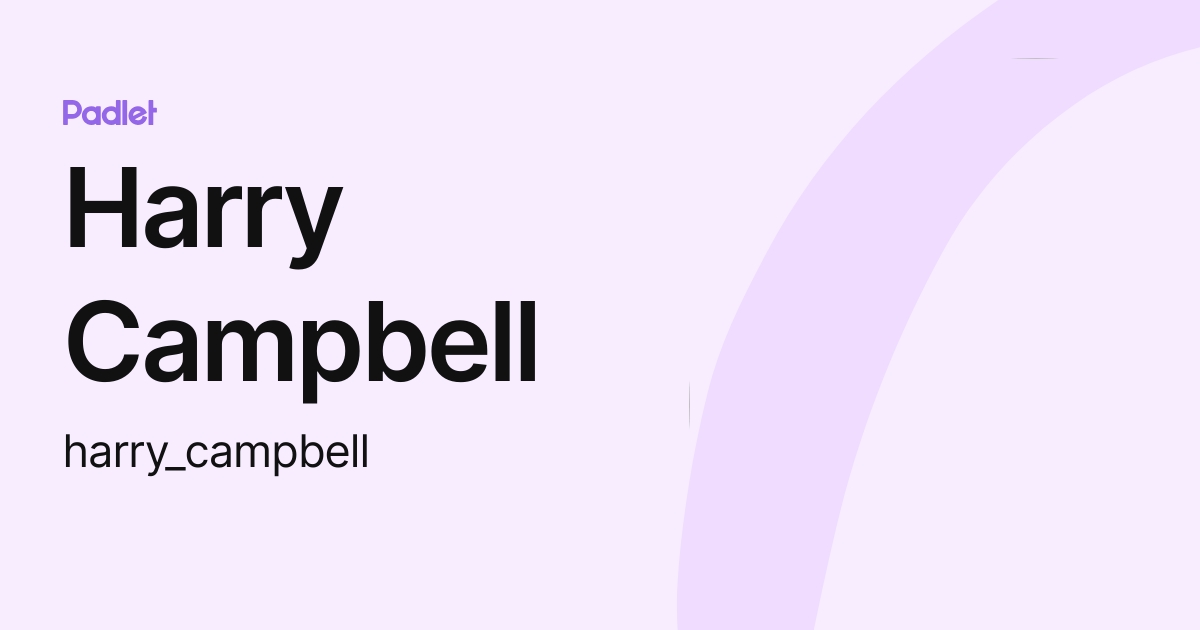 Harry Campbell (harry_campbell) profile | Padlet