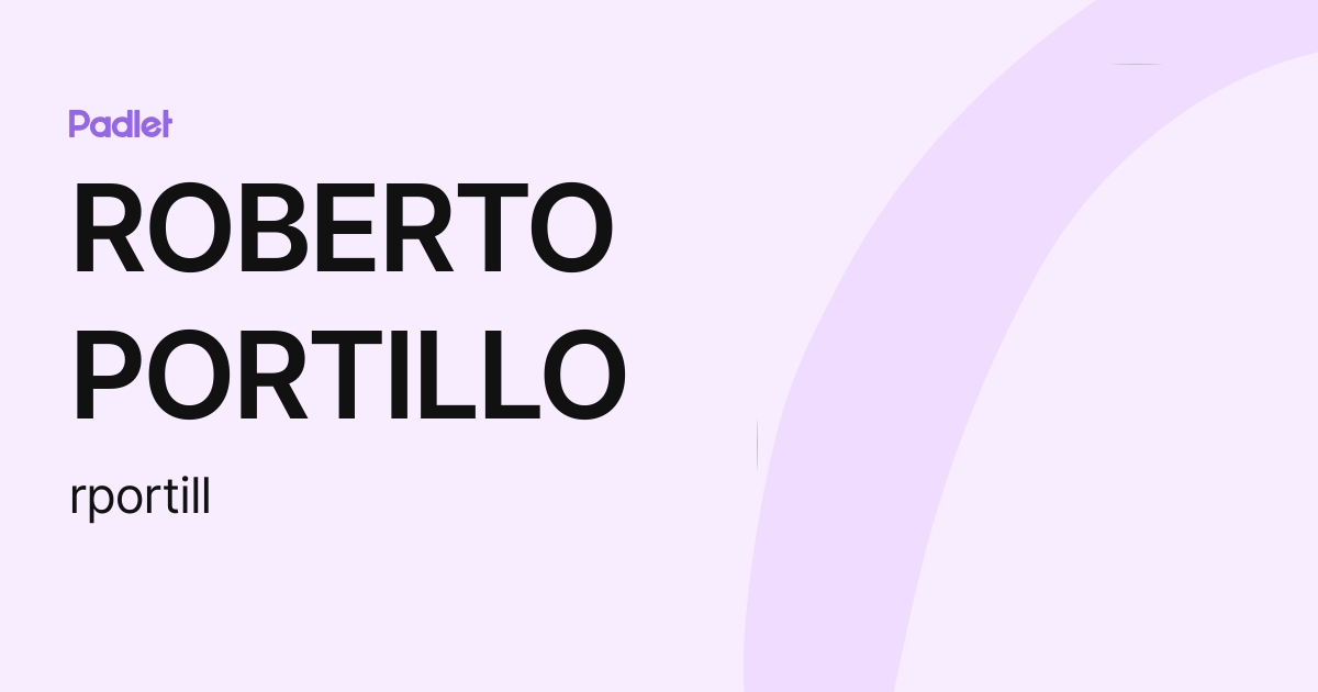 ROBERTO PORTILLO (rportill) profile | Padlet