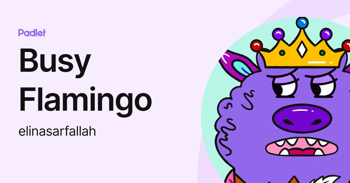 Busy Flamingo (elinasarfallah) profile | Padlet
