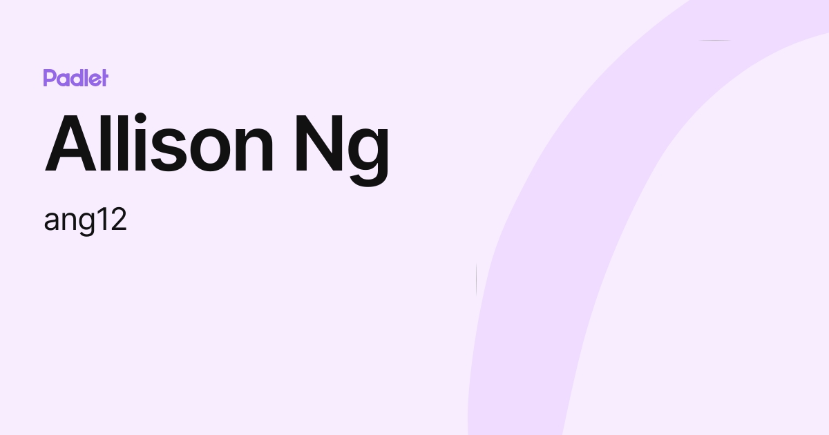 Allison Ng (ang12) profile | Padlet