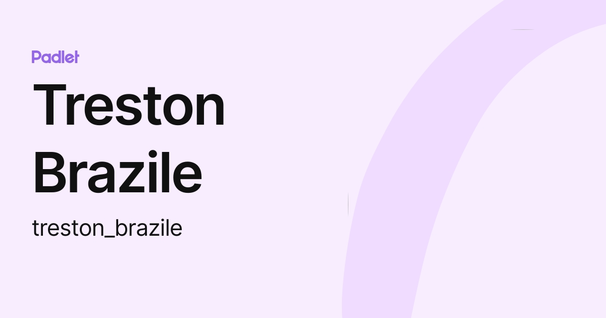 Treston Brazile (treston_brazile) profile | Padlet
