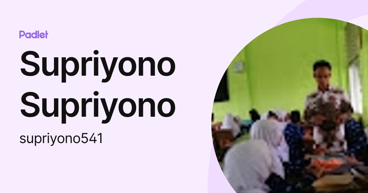 Supriyono Supriyono (supriyono541) profile | Padlet