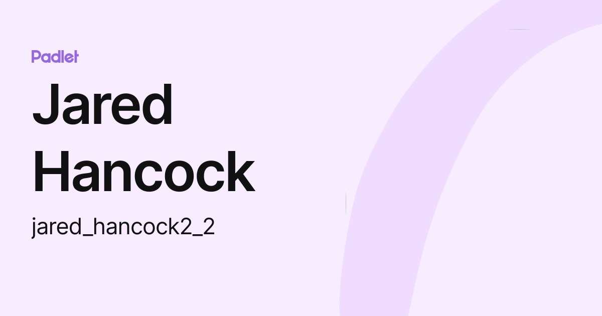 Jared Hancock (jared_hancock2_2) profile | Padlet