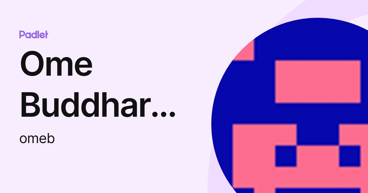 Ome Buddharaksa (omeb) profile | Padlet