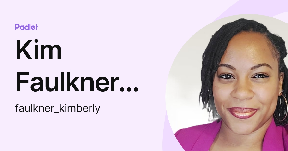 Kim Faulkner-Camacho (faulkner_kimberly) profile | Padlet