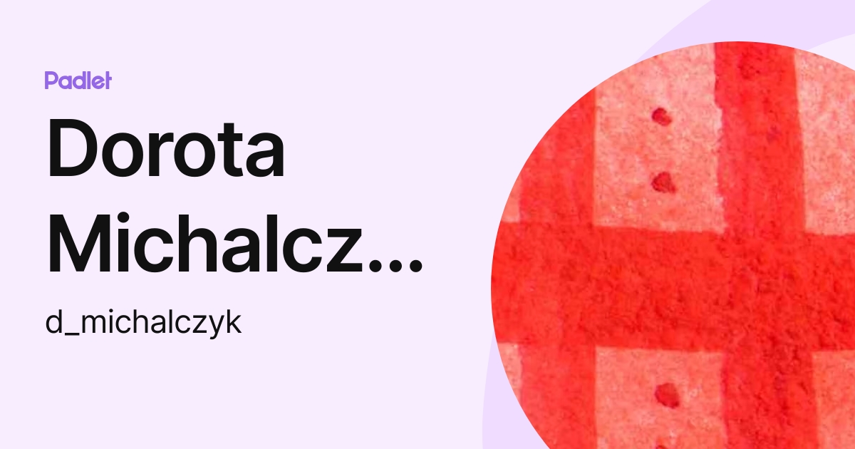 Dorota Michalczyk (d_michalczyk) profile | Padlet