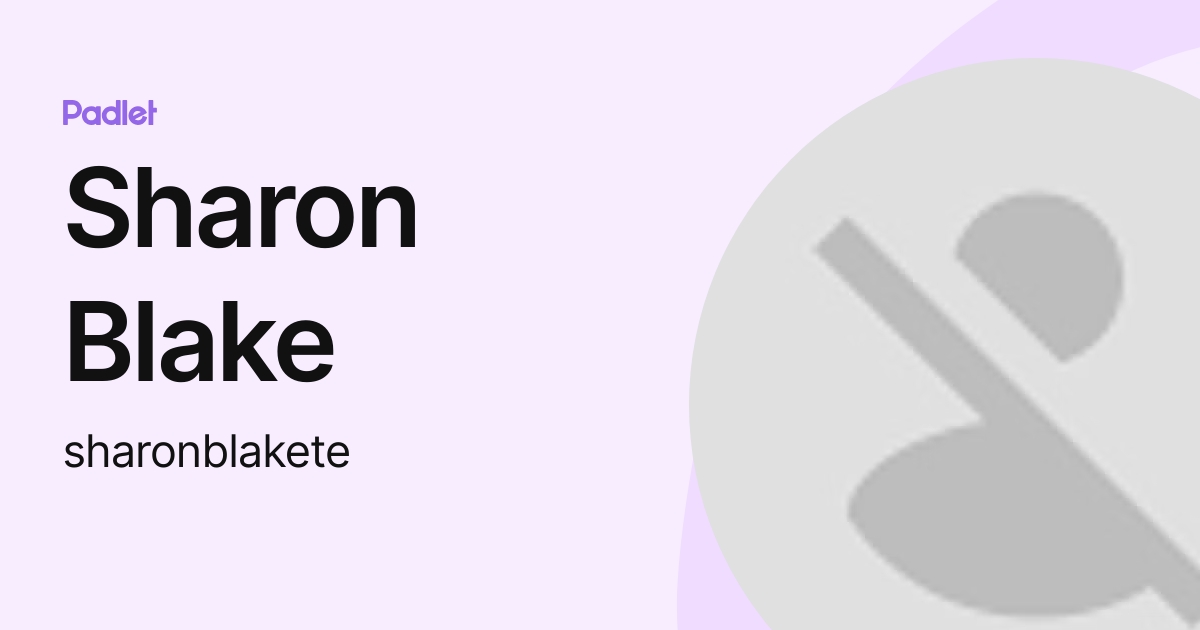 Sharon Blake (sharonblakete) profile | Padlet