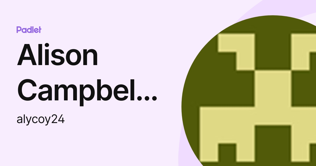 Alison Campbell-Coy (alycoy24) profile | Padlet