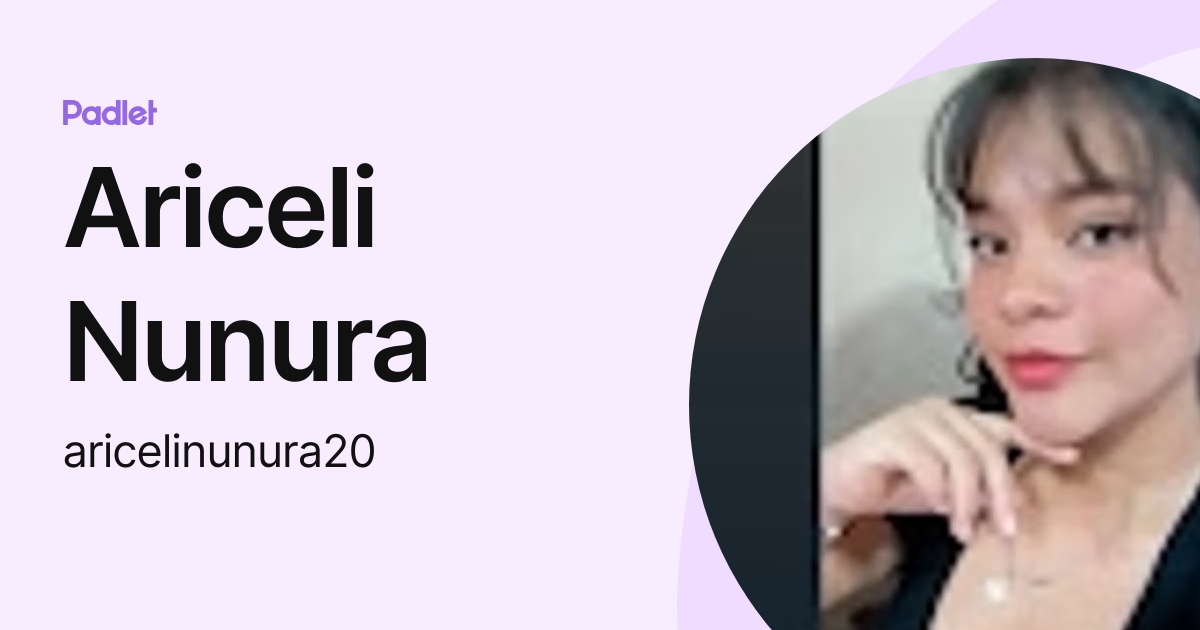 Ariceli Nunura (aricelinunura20) profile | Padlet