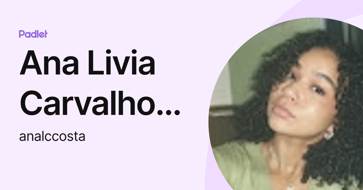 Ana Livia Carvalho Costa (analccosta) profile | Padlet