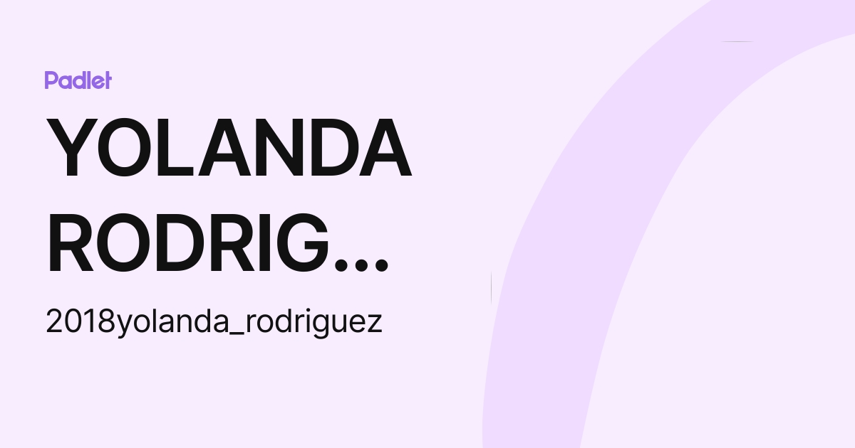 YOLANDA RODRIGUEZ SOLTERO (2018yolanda_rodriguez) profile | Padlet