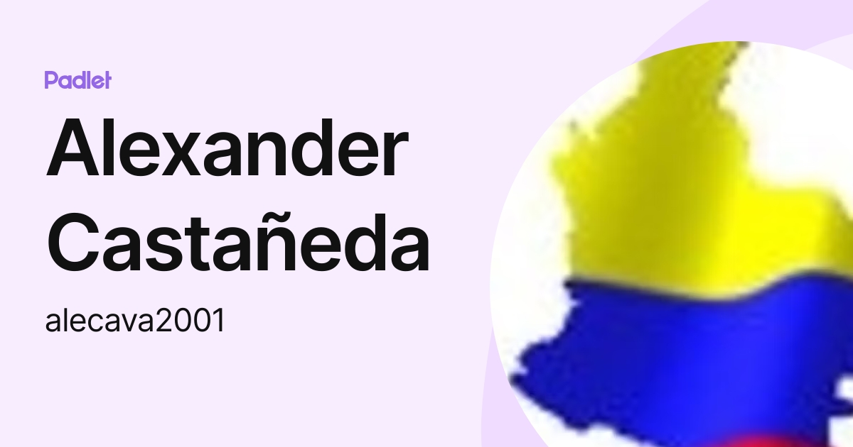 Alexander Castañeda (alecava2001) profile | Padlet